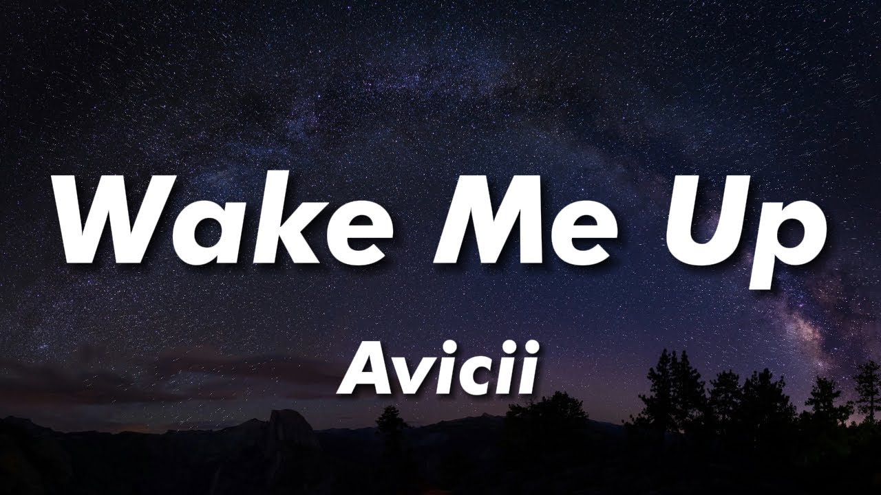 Avicii - Wake Me Up (Lyrics) - YouTube