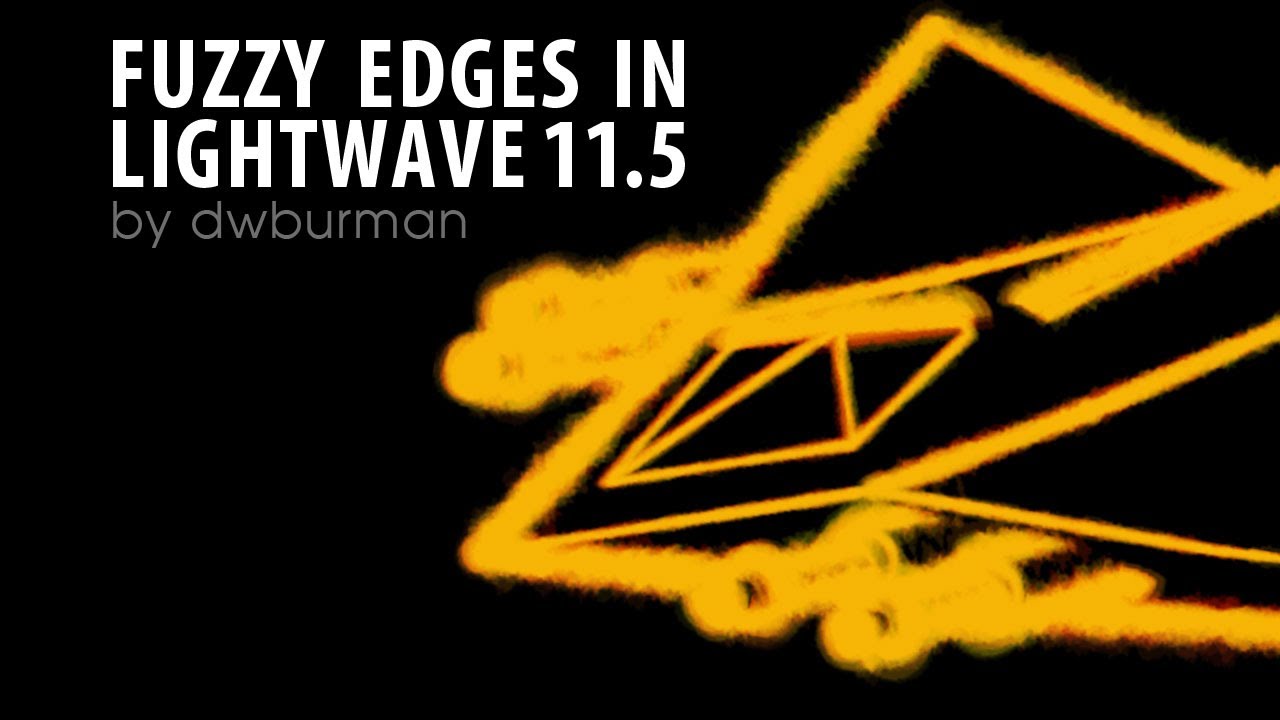 Fuzzy Edges In LightWave 3D 11.5 - YouTube
