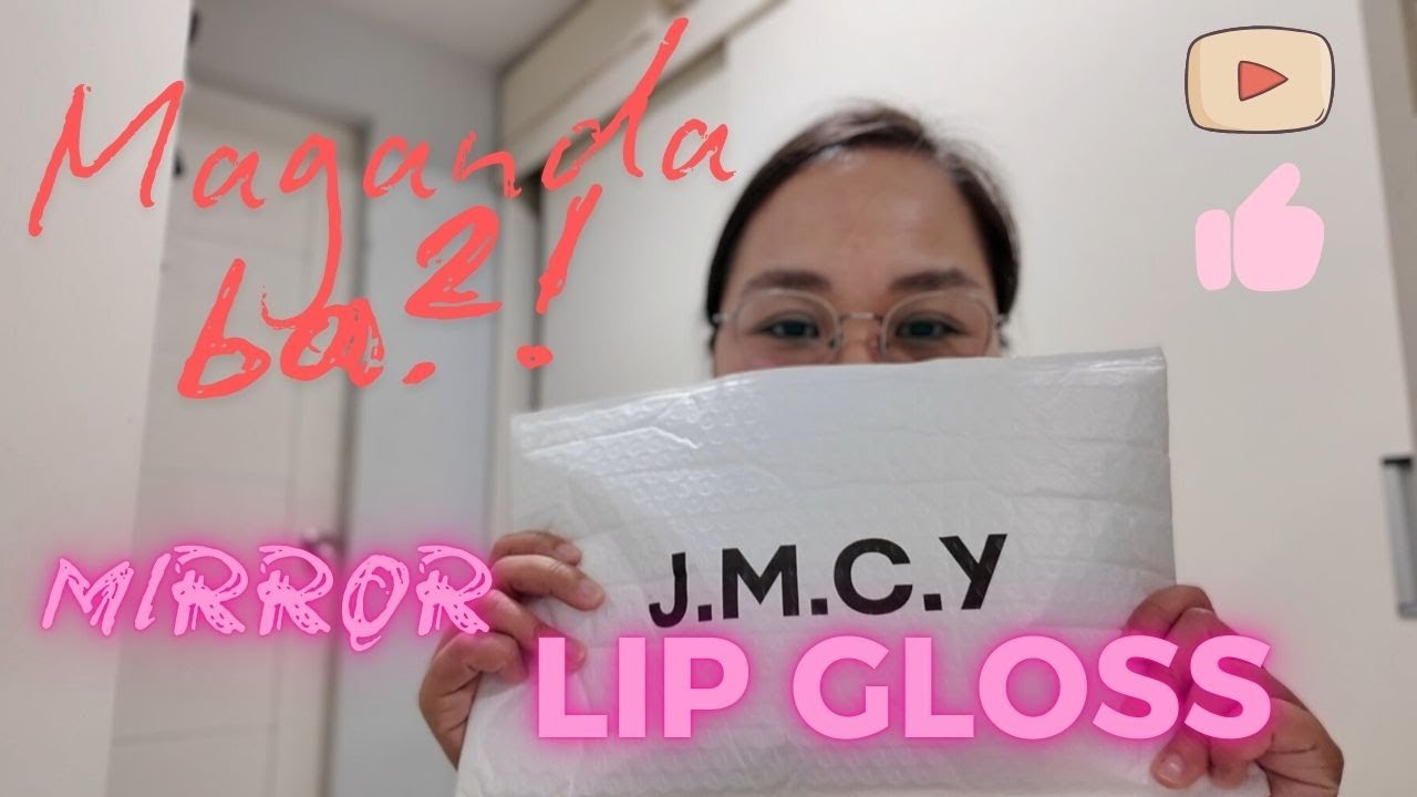 Maganda ba?! | JMCY MIRROR LIP GLOSS - YouTube