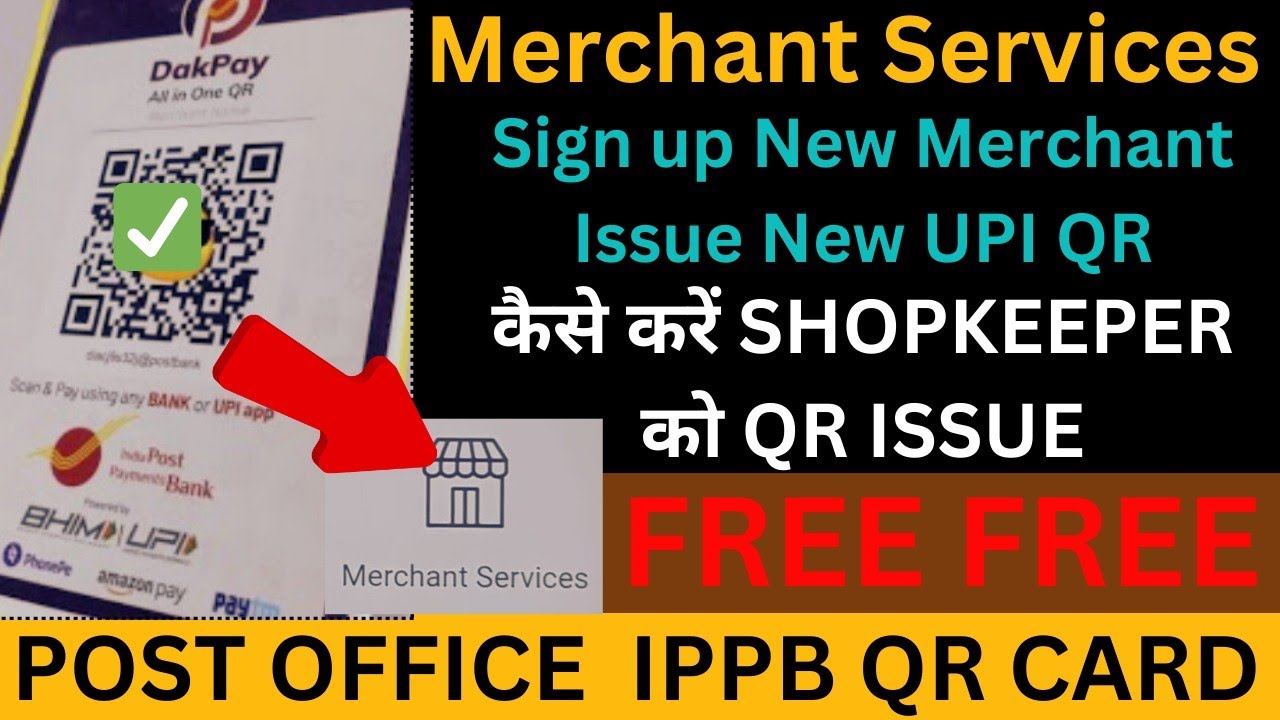Merchant Services Post Office IPPB QR| Shopkeeper को issue करे QR Free ...