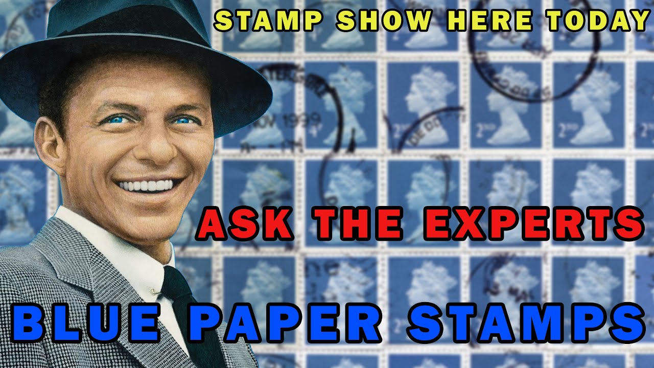 Stamp Show Here Today - Ask The Stamp Experts What Is Blue Paper? - YouTube