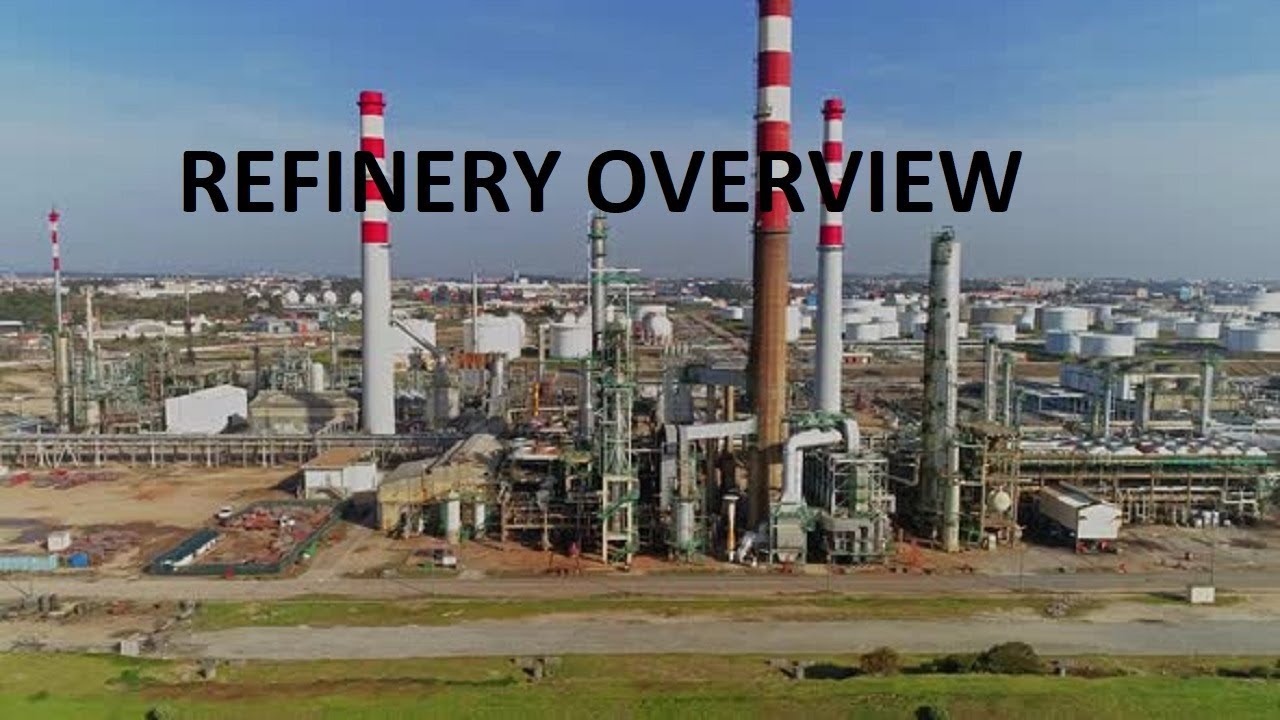 REFINERY OVERVIEW - YouTube