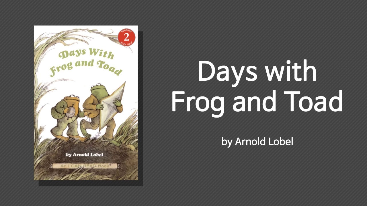[영어책 읽어주기│Reading Aloud] I Can Read!│Days with Frog and Toad by Arnold ...
