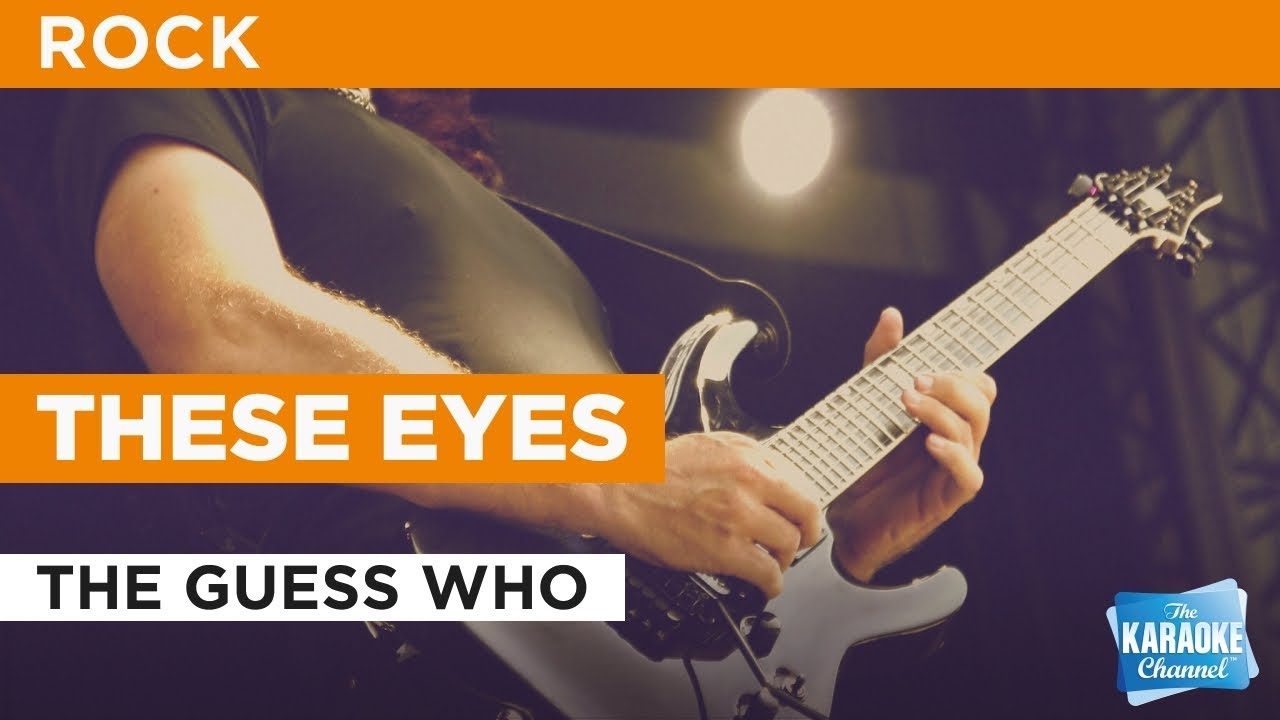 These Eyes : The Guess Who | Karaoke with Lyrics - YouTube