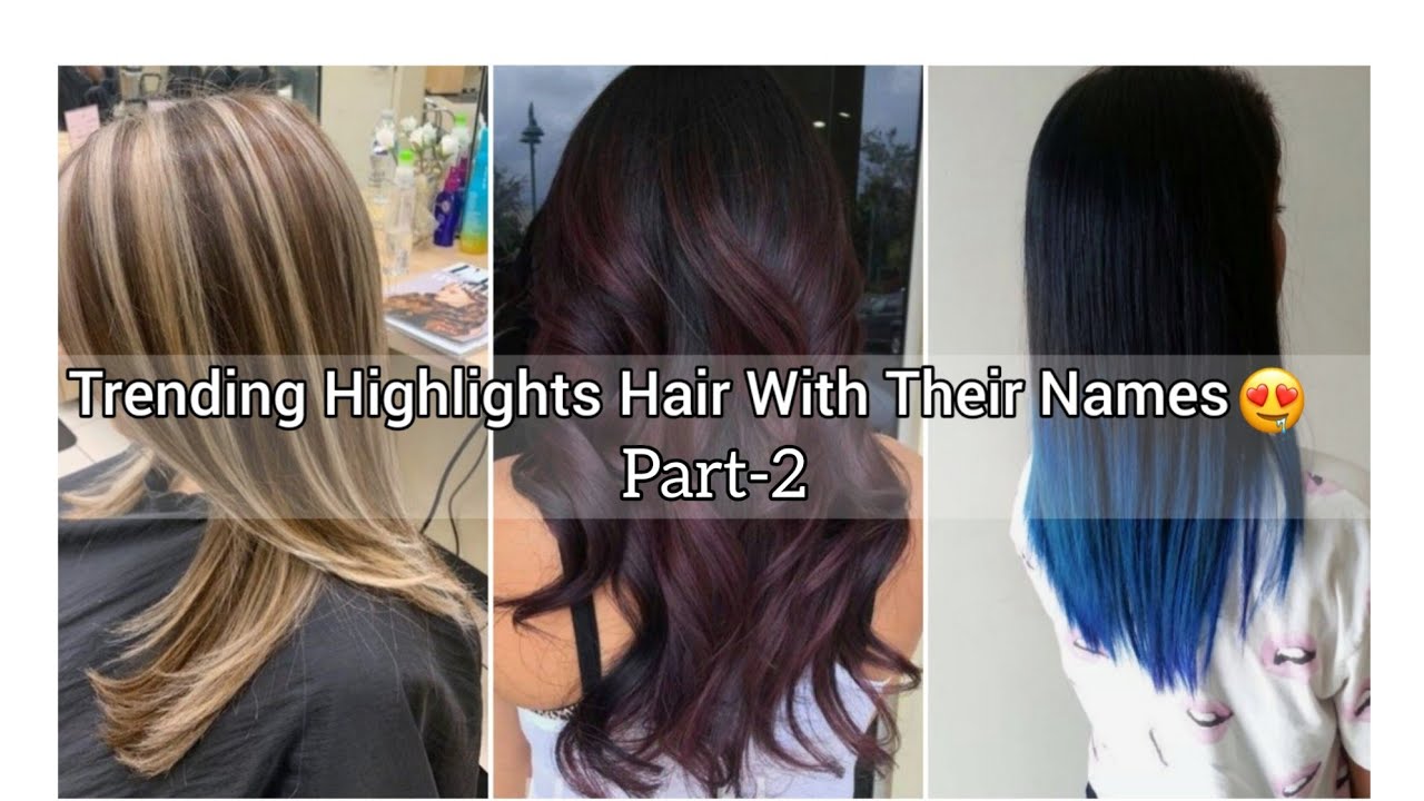 Trending Hair Highlights With Their Names 🤩ll Part- 2 ll Fashion and ...