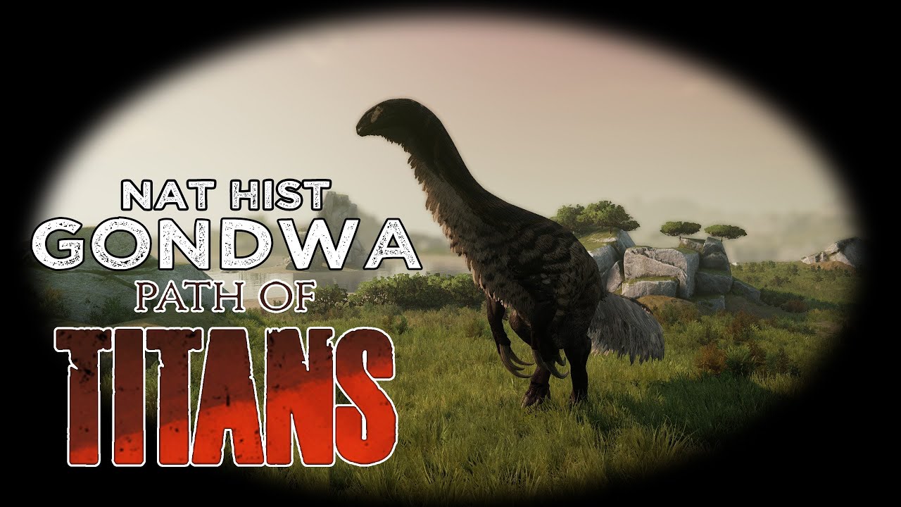 Gondwa Nat Hist: Path of Titans - YouTube