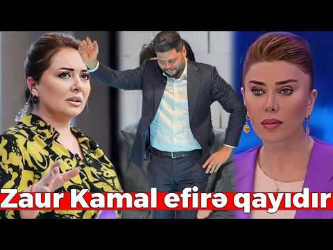 SON DƏQİQƏ! Zaur Kamal efirə qayıdır - Özündən açıqlama