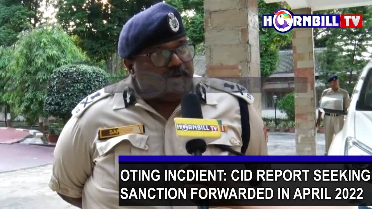 OTING INCDIENT: CID REPORT SEEKING SANCTION FORWARDED IN APRIL 2022 ...