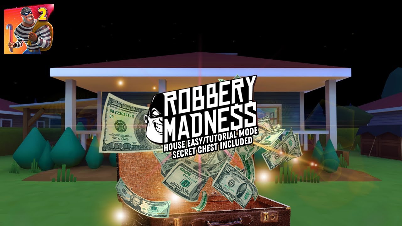 HOUSE EASY/TUTORIAL MODE (HIDDEN CHEST INCLUDED) | Robbery Madness 2 ...