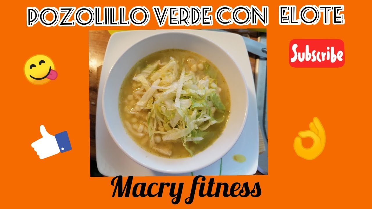 POZOLILLO VERDE CON ELOTE / MACRY FITNESS - YouTube