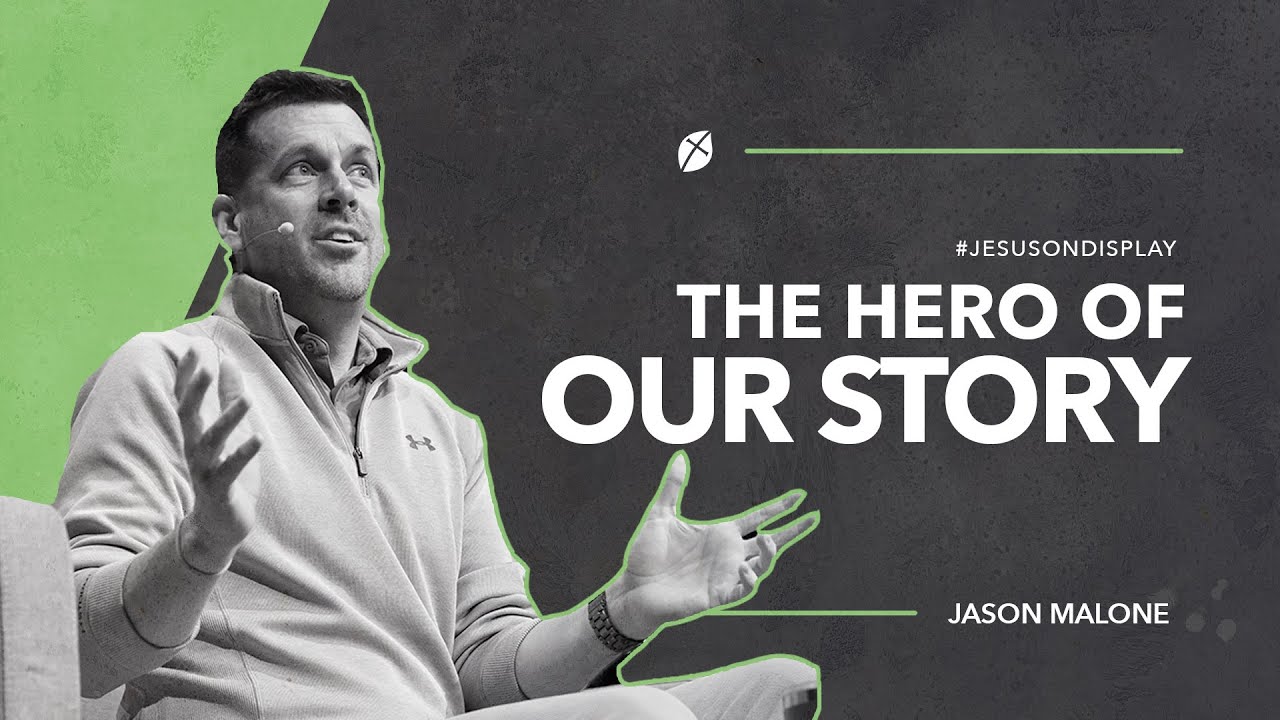 The Hero Of Our Story | Jason Malone - YouTube