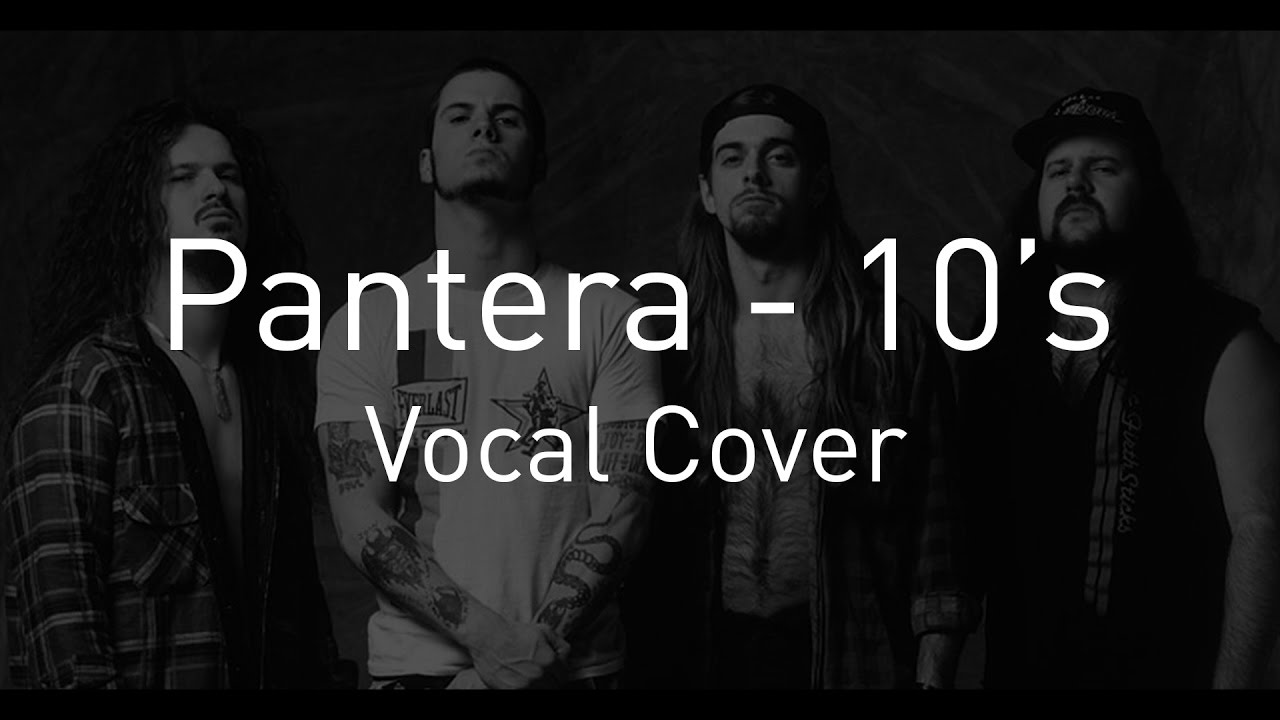 Pantera - 10's (Vocal Cover) - YouTube