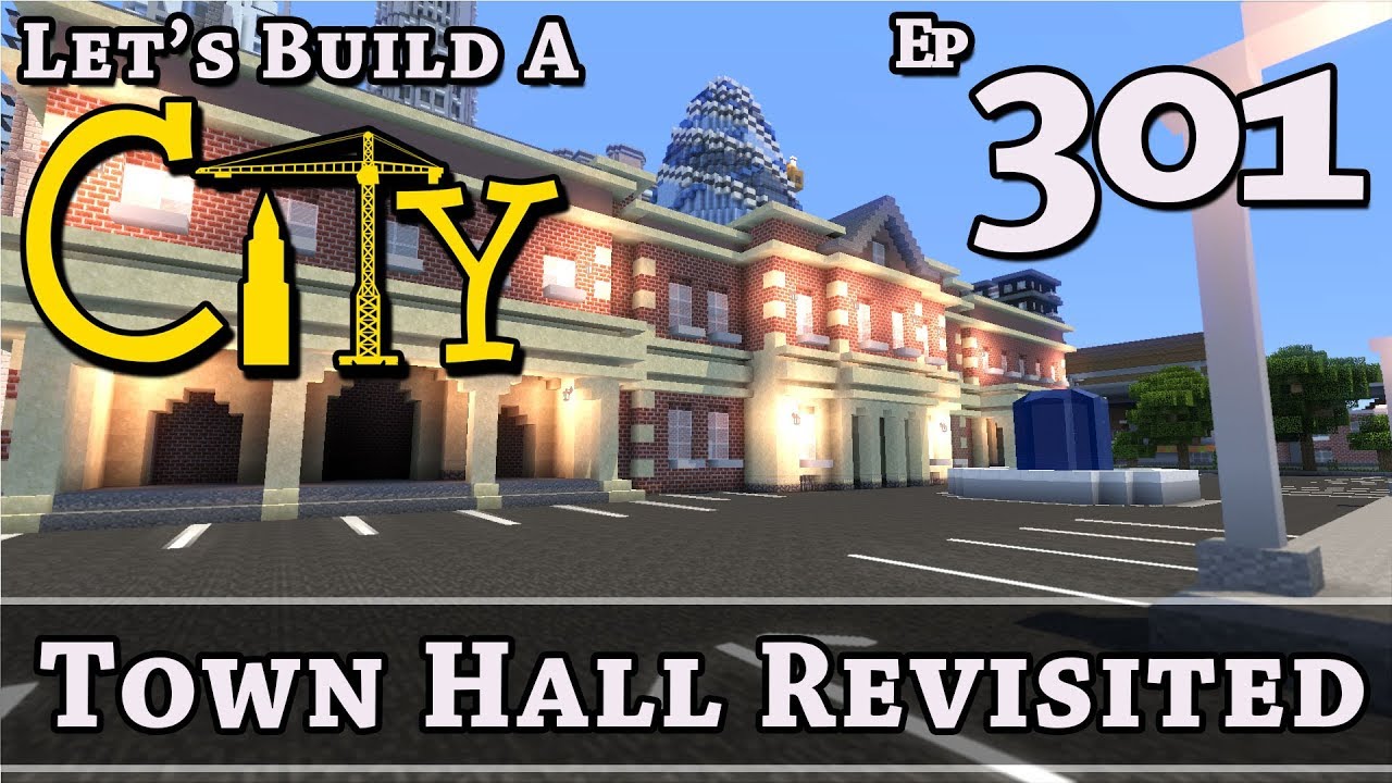 How To Build A City :: Minecraft :: Town Hall Revisited :: E301 - YouTube