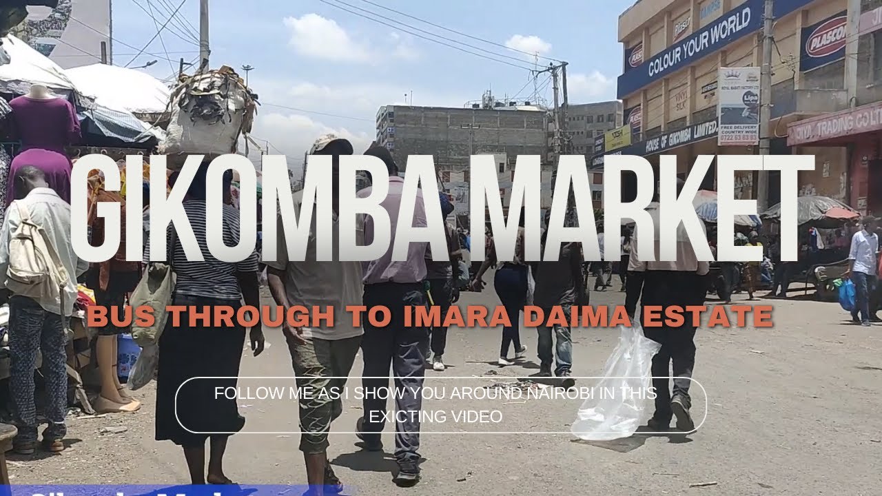 Exploring Gikomba Market and Commuting to Imara Daima Estate (Using ...