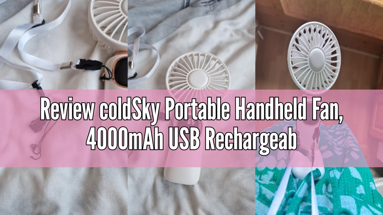 Review coldSky Portable Handheld Fan, 4000mAh USB Rechargeable Fan with ...