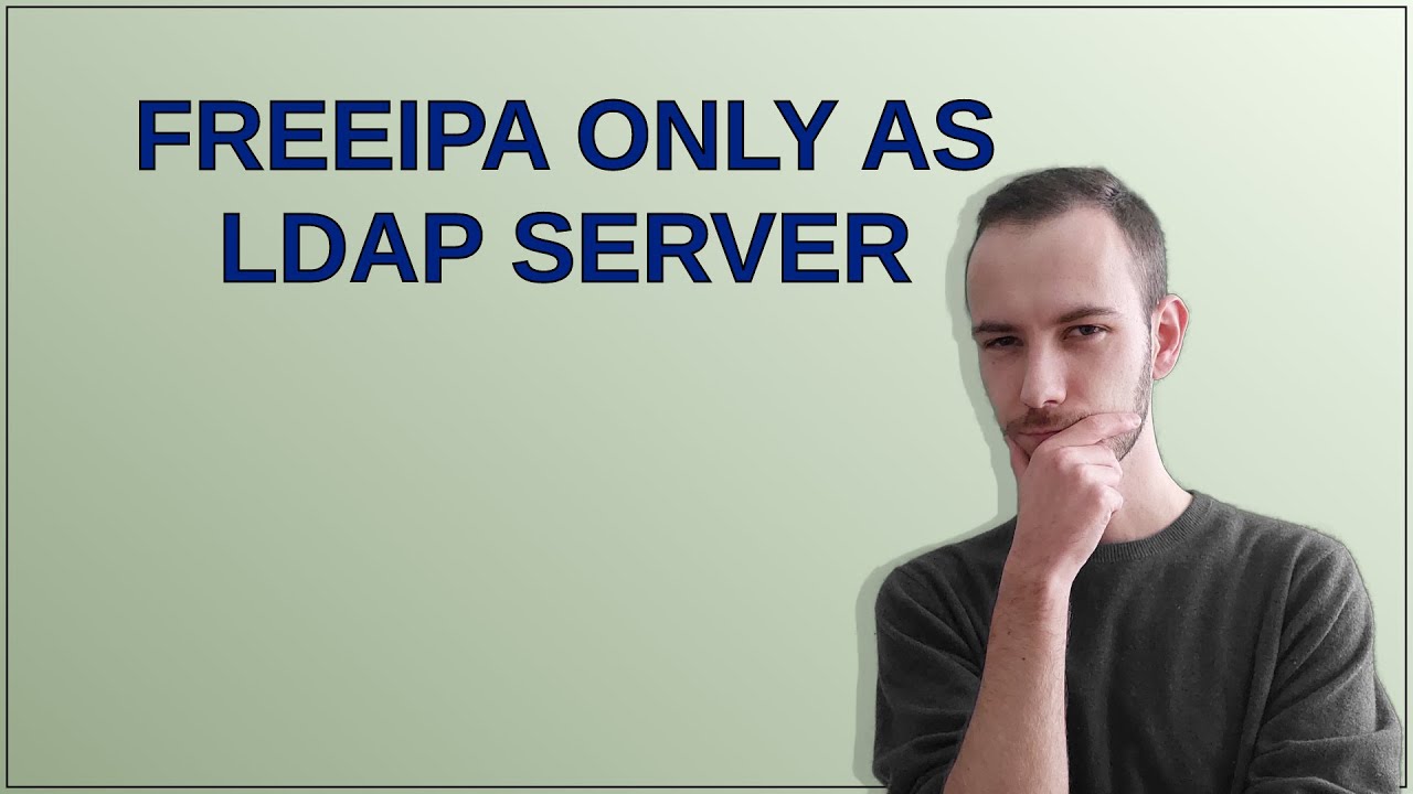 FreeIPA only as ldap server - YouTube