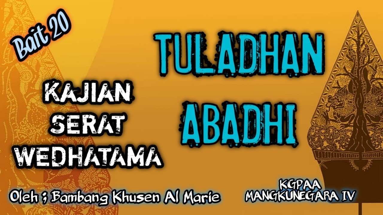 TULADHAN ABADHI || Kajian Serat Wedhatama // Pupuh Sinom bait 20 - YouTube