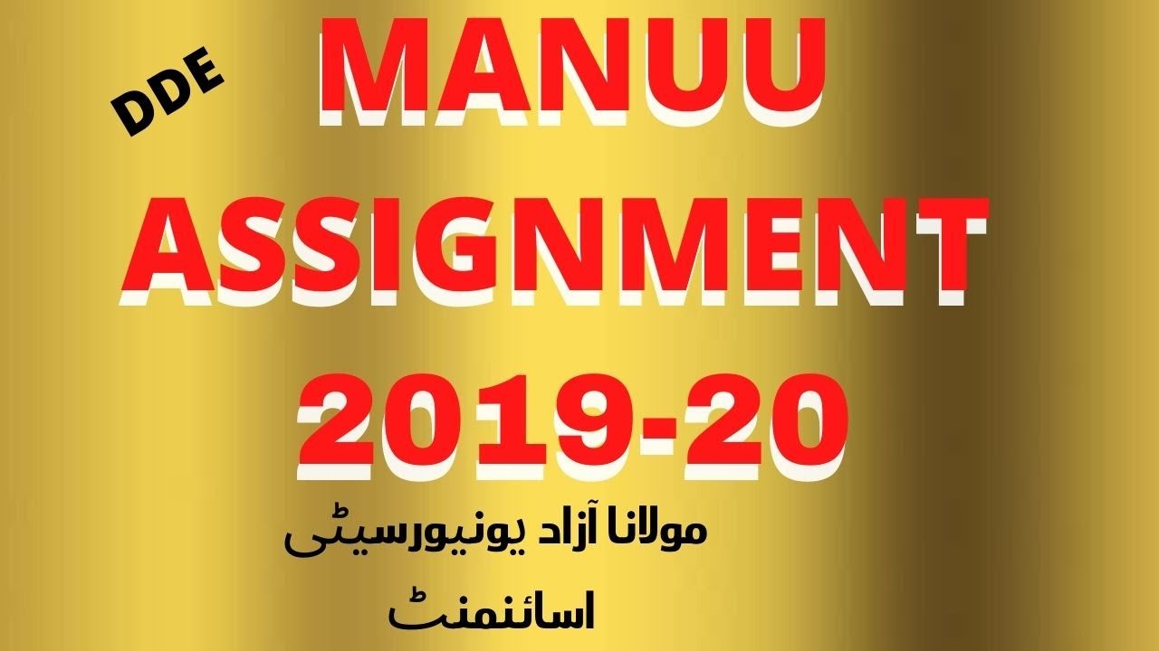 MANUU ASSIGNMENT 2019-20 DOWNLOAD| MAULANA AZAD UNIVERSITY ASSIGNMENT ...