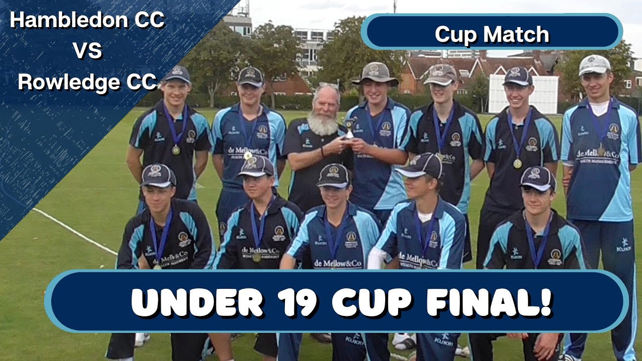 Hambledon CC Vs Rowledge CC | Under 19 Cup Final!!!!! - YouTube