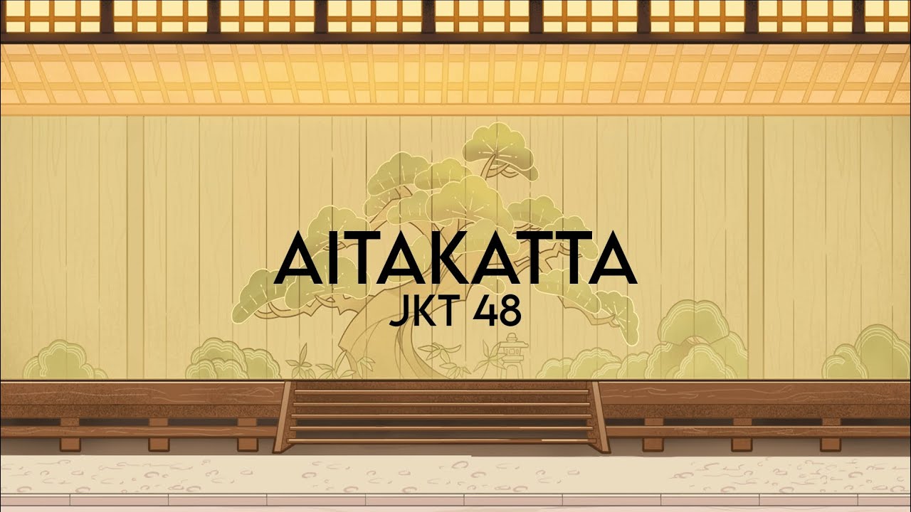 Aitakatta - JKT48 (Ingin Bertemu) `Lyrics` - YouTube