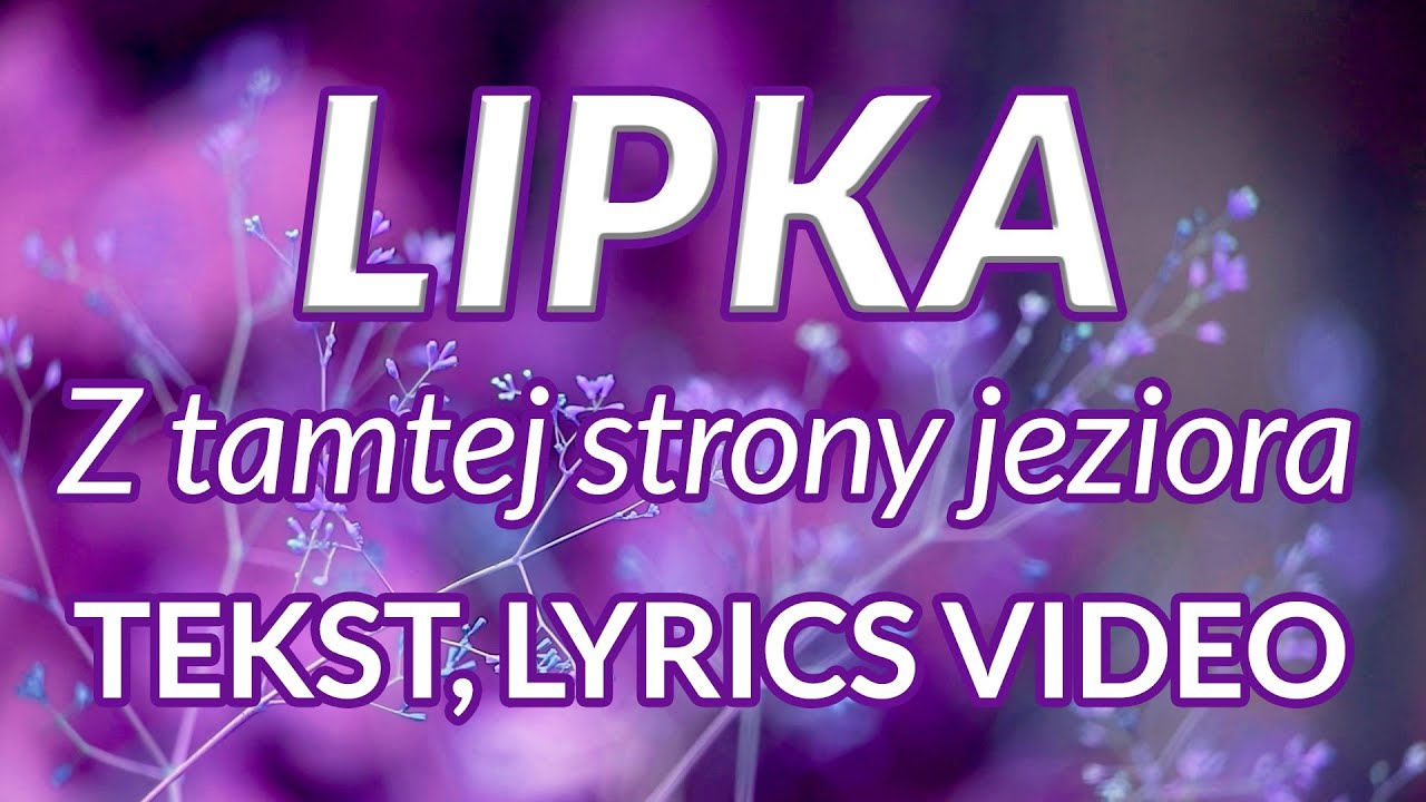 VIESNA - Lipka (TEKST, Lyrics Video) Z tamtej strony jeziora - YouTube