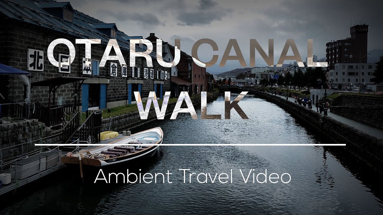 Otaru Canal Walk - Hokkaido | 4k 60fps - YouTube