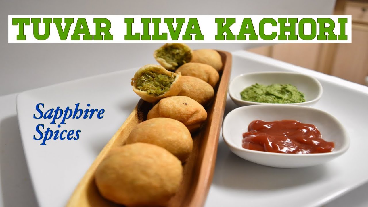 Lilva Kachori | Tuver Ni Kachori | Perfect Recipe Using Frozen Tuver ...