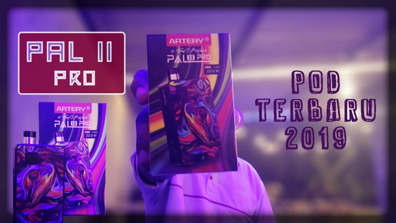 Review Indonesia PAL II PRO by ARTERY X Tony B project || Pod Terbaru ...