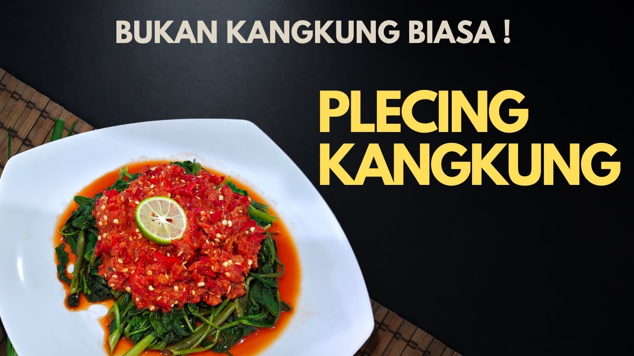 MASAK KANGKUNG BIAR GA BOSEN COBA RESEP PLECING KANGKUNG INI ️AUTO ...