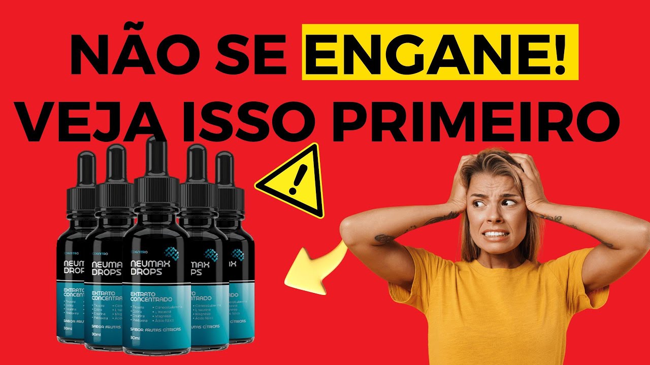NEUMAX DROPS-(🔴NÃO SE ENGANE🔴)-NEUMAX DROPS REVIEW-NEUMAX DROPS ...