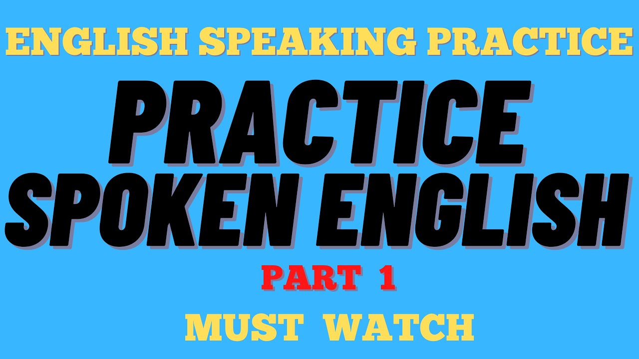 Practice SPOKEN ENGLISH | English Speaking Practice PART 1 - YouTube