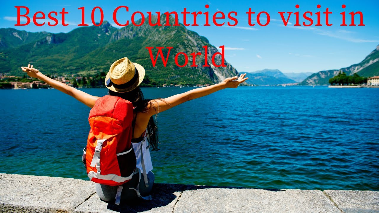 Top 10 Best Countries to visit in World | Travelopia - YouTube