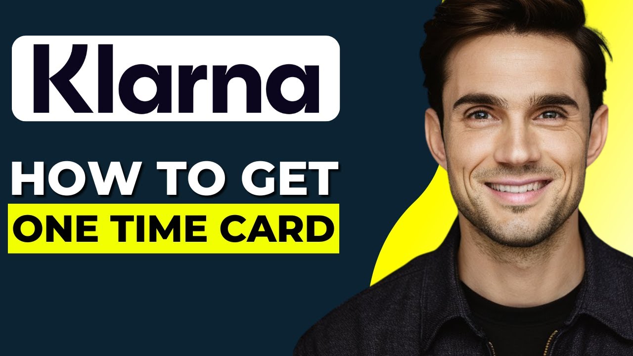 How to Get Klarna One Time Card (2025 Guide) - YouTube
