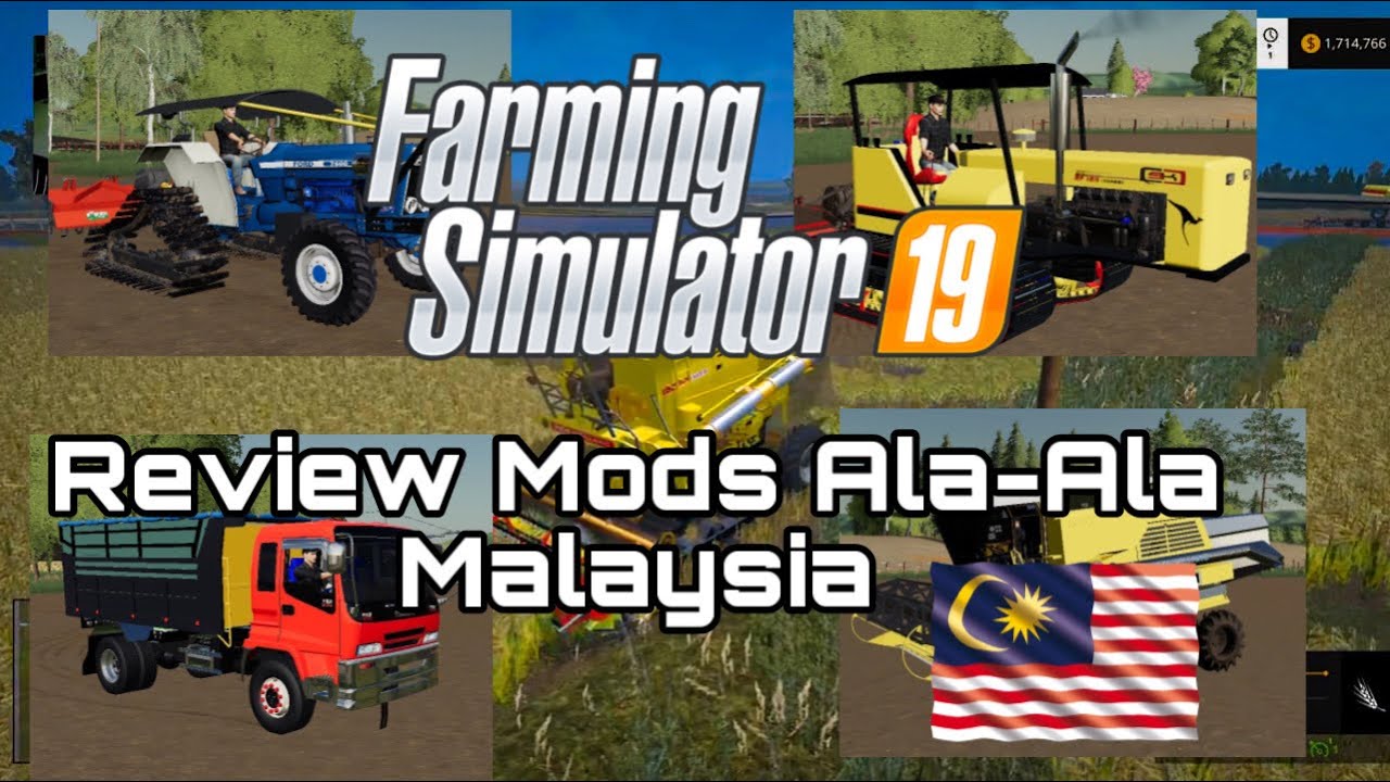 Review Mods Farming Simulator 19 Ala-ala Malaysia Style - YouTube