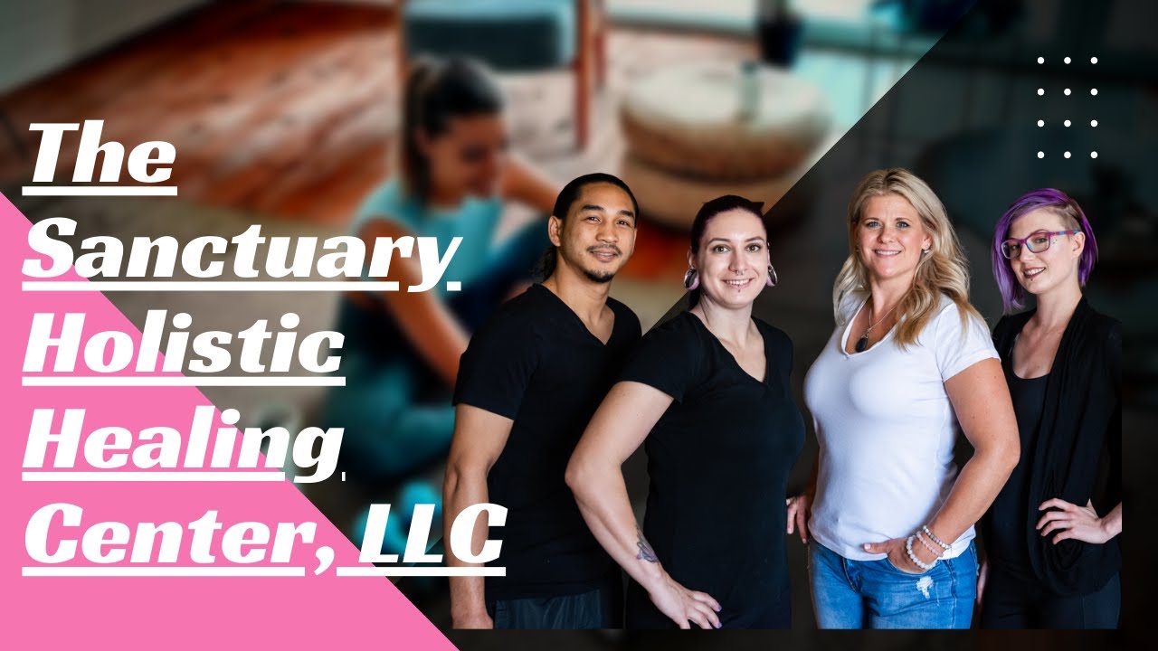 The Sanctuary Holistic Healing Center, LLC | Massage Therapist ...