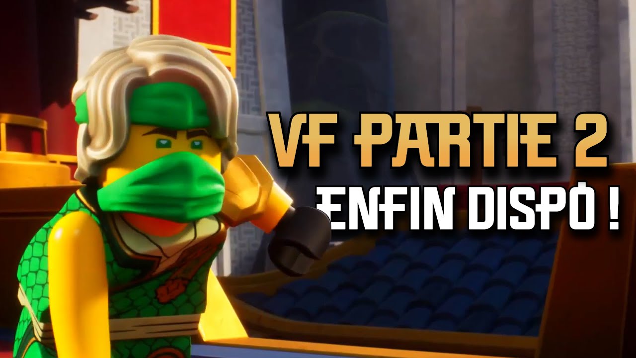 VF PARTIE 2 DISPO ! | Ninjago Dragons Rising Saison 2 - YouTube