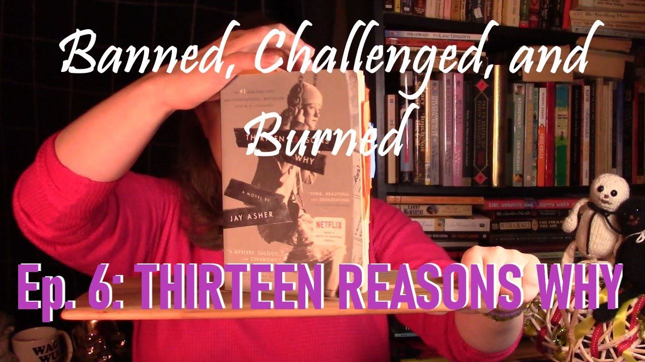 Thirteen Reasons Why: Banned Challenged and Burned, Ep 6. *Spoilers ...