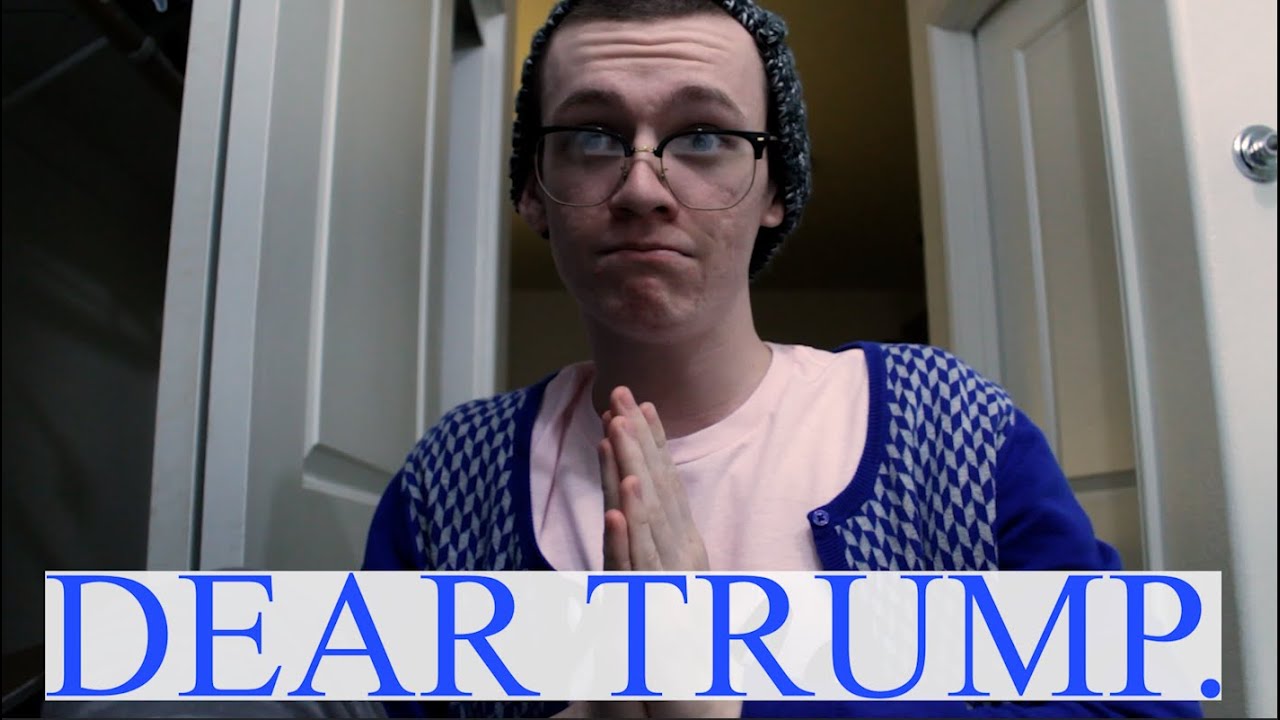 Dear Trump. - YouTube