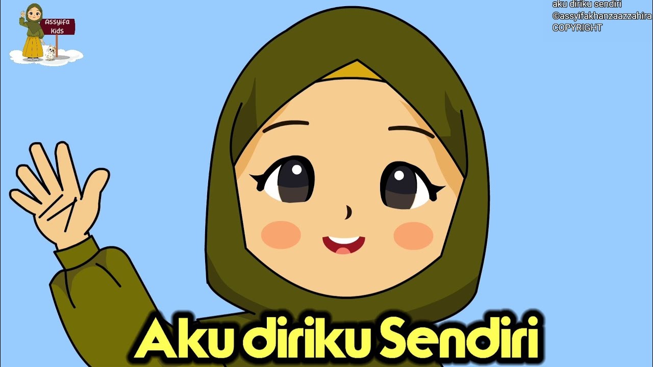 Lagu Anak Islami - Aku diriku sendiri cover by Assyifa | aku ciptaan ...