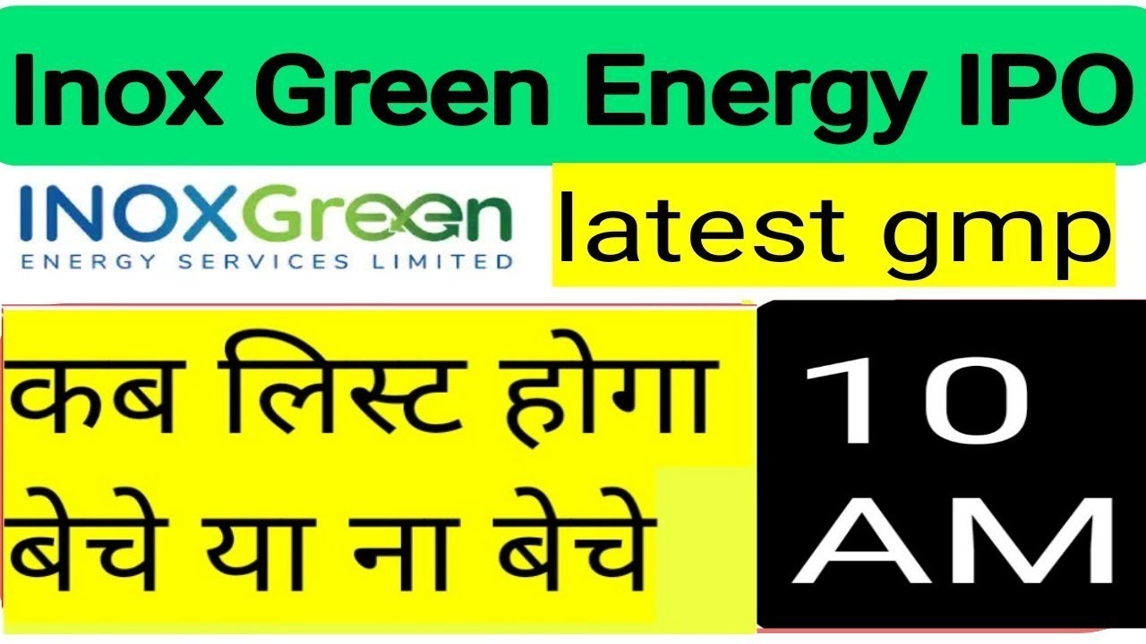 Inox green energy ipo|sell or not|latest gmp|listing date - YouTube