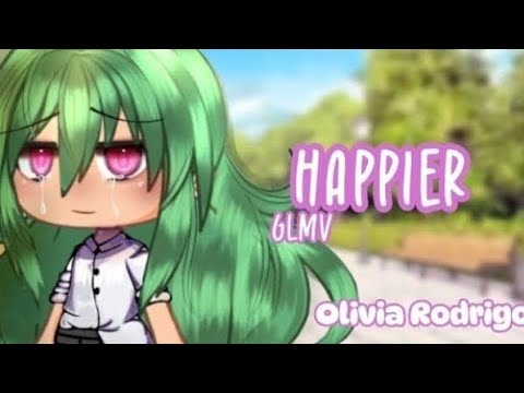 HAPPIER // GACHA LIFE SONGS // GLMV 🤍 - YouTube