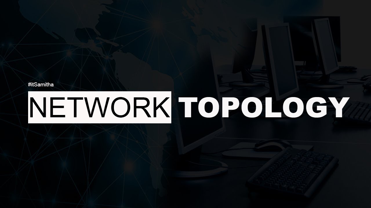 Network Topology | Computer Networking Sinhala Ep 03 - YouTube