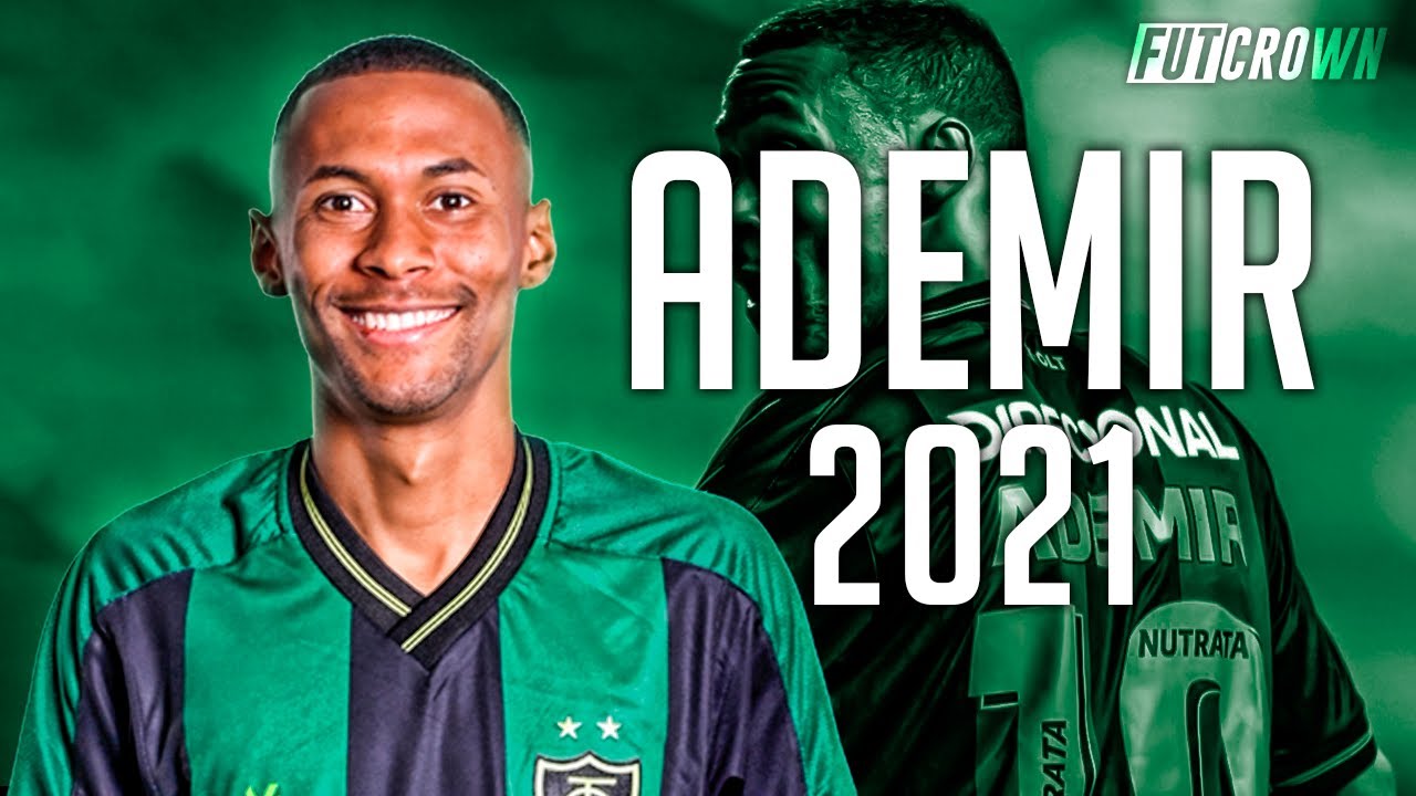 Ademir 2021 América Mineiro Dribles, Gols & Assistências | HD - YouTube
