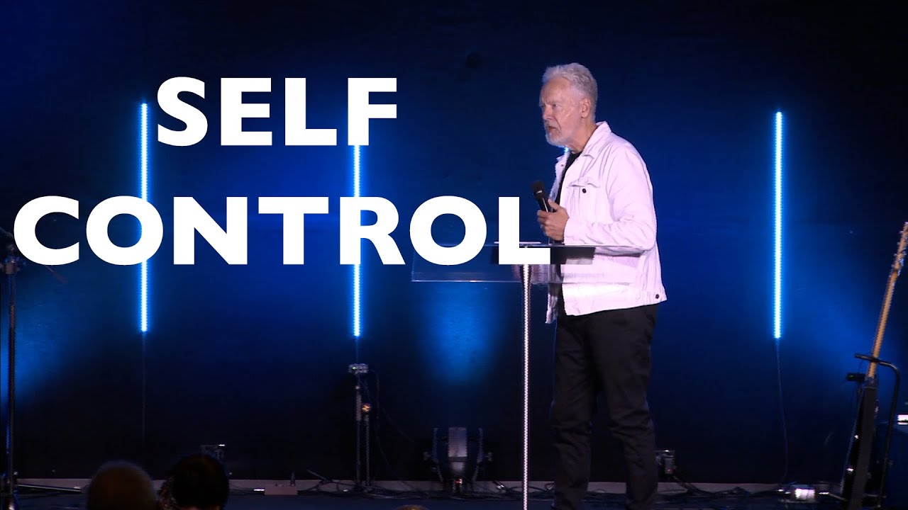 SELF CONTROL - Pastor Ed Luther - City Church Sunshine Coast - YouTube