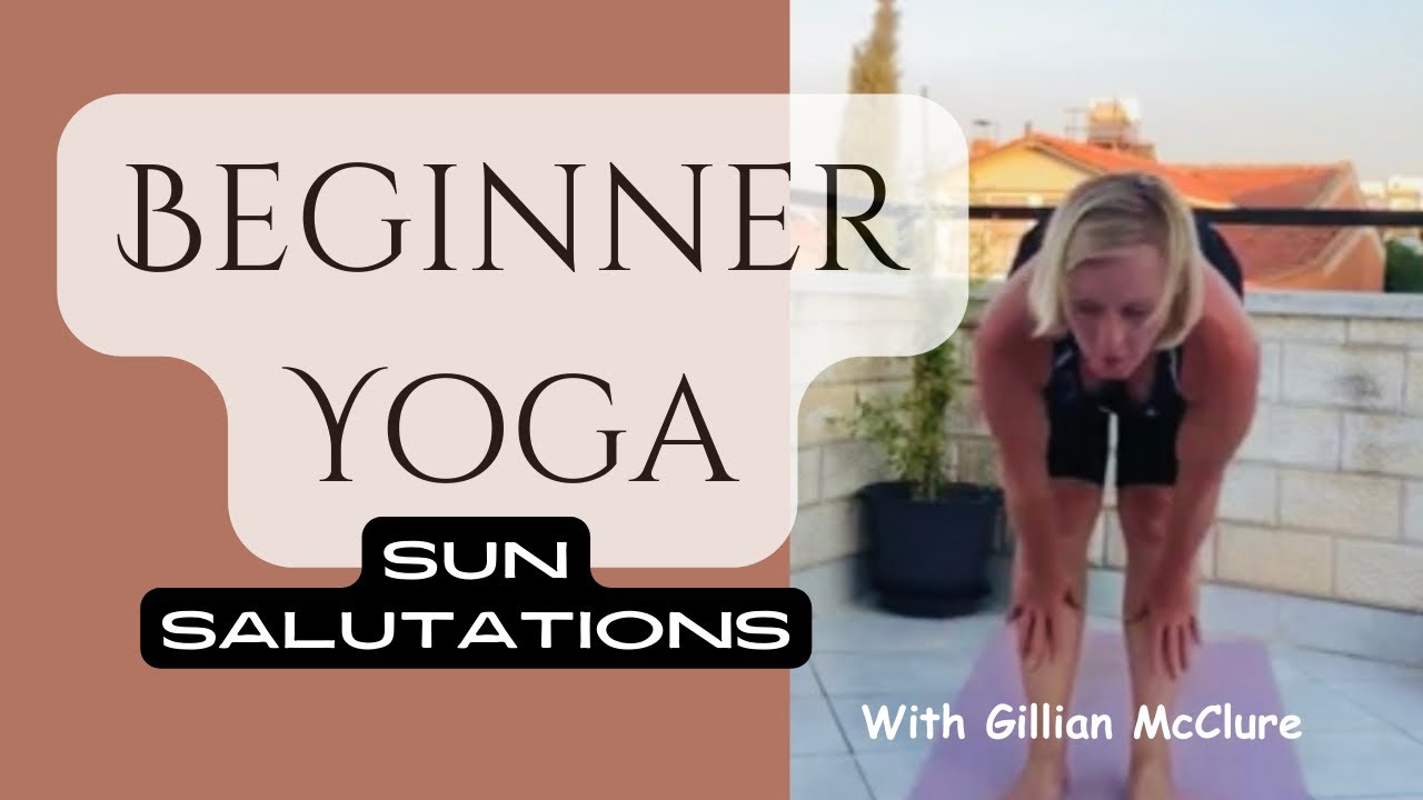 Sun Salutations: The Yoga Beginner's Guide - YouTube