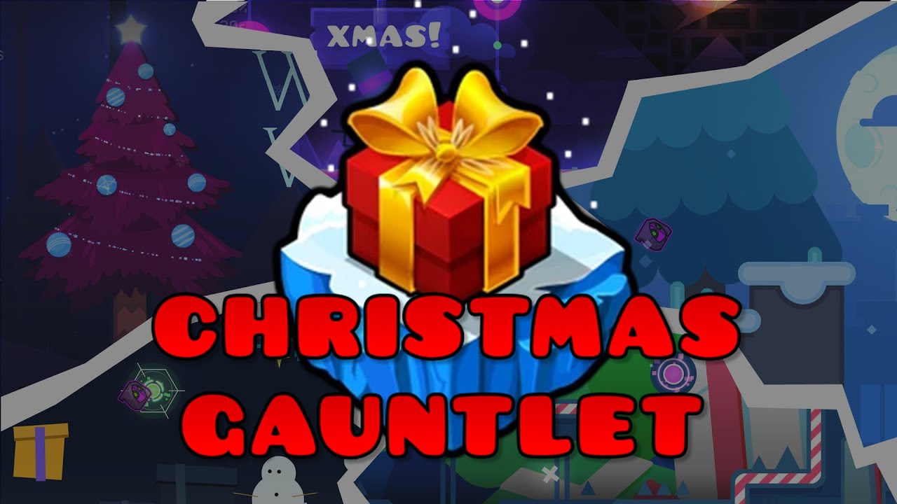 CHRISTMAS GAUNTLET | Geometry Dash 2.2 - YouTube