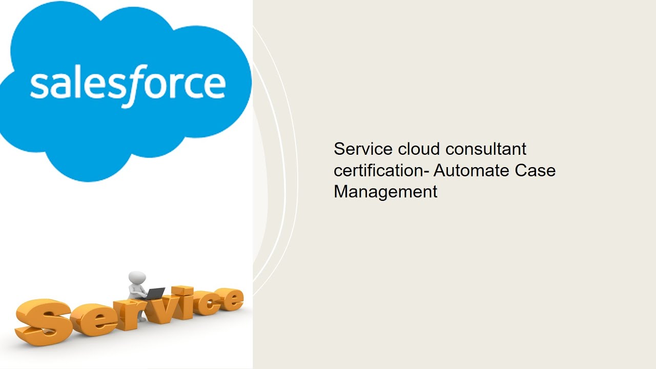 Service cloud consultant certification- Automate Case management - YouTube