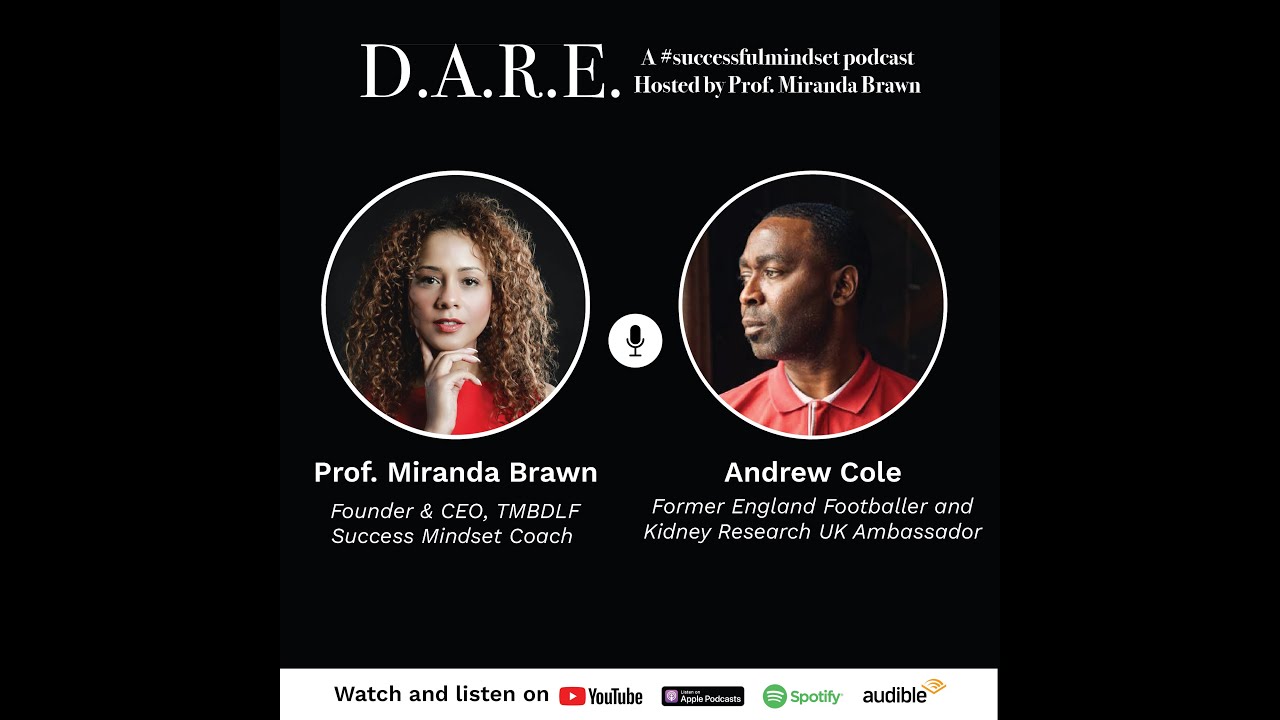 The D.A.R.E. Podcast Ep 4: Andrew Cole on "Outstanding" success ...