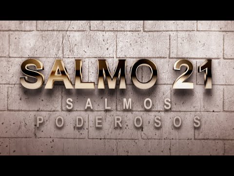 SALMO 21 DE LA BIBLIA CATÓLICA - ORACIÓN PARA AGRADECER A DIOS POR LOS ...