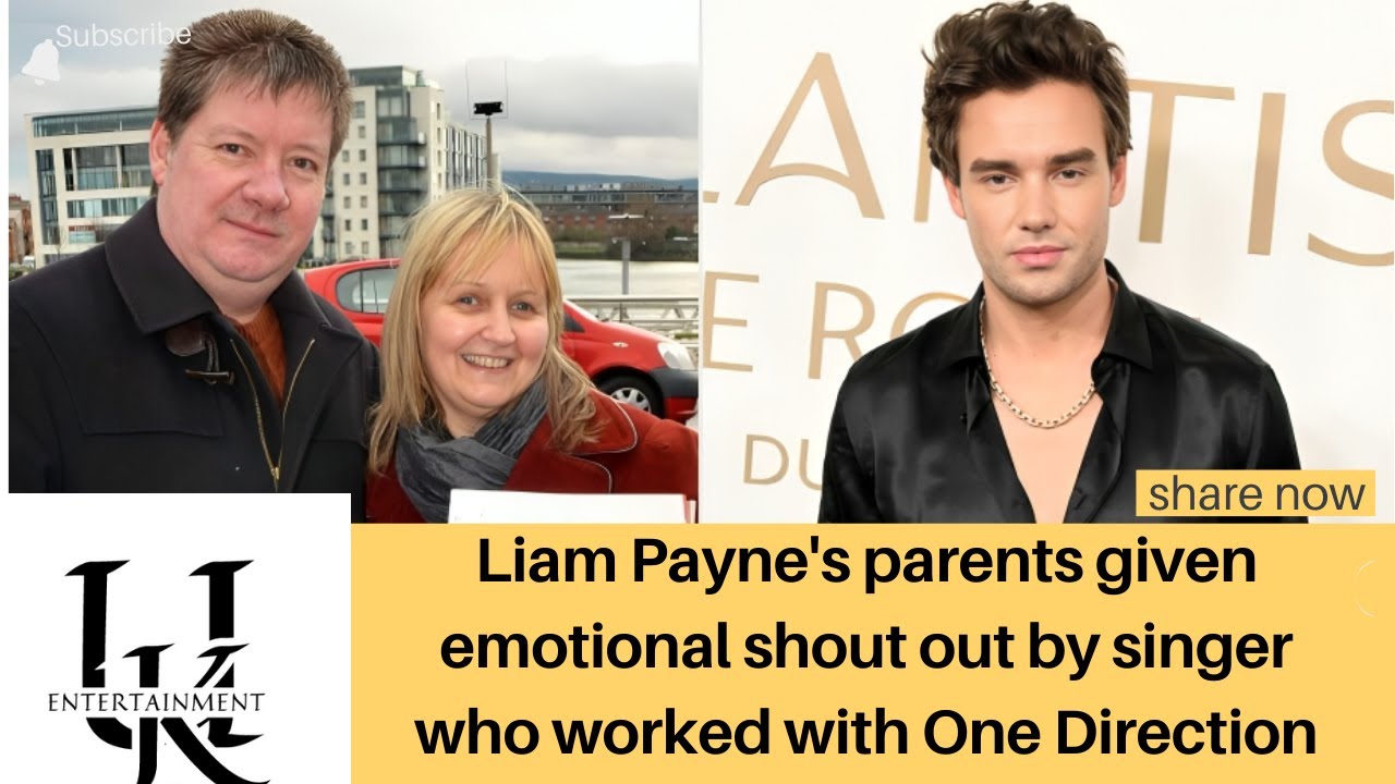 Liam Payne's parents given emotional shout out by singer who worked ...